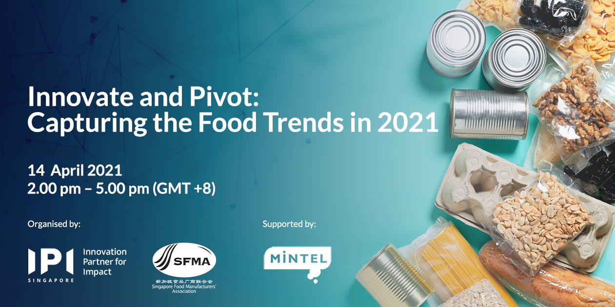 Innovate and Pivot: Capturing the Food Trends in 2021